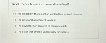 Solved In VIE theory, how is instrumentality defined?The | Chegg.com