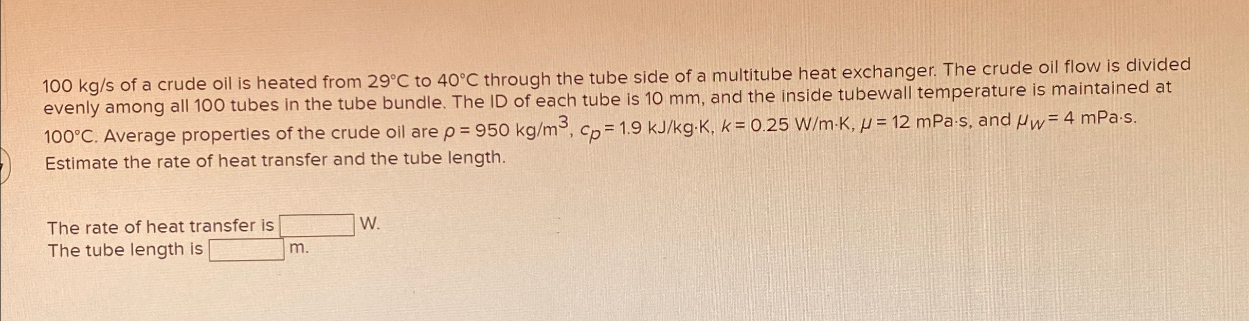 Solved 100kgs ﻿of a crude oil is heated from 29°C ﻿to 40°C | Chegg.com