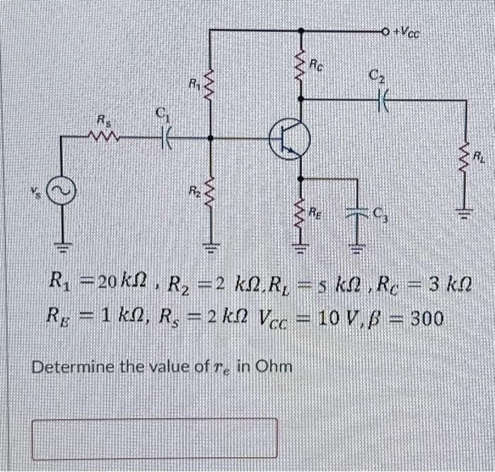 Solved R1=20kΩ,R2=2kΩ,RL=5kΩ,RC=3kΩRE=1kΩ,Rs=2kΩVCC=10 | Chegg.com