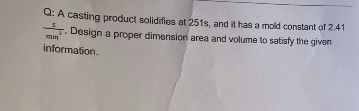 Solved Q: A casting product solidifies at 251 ﻿s, ﻿and it | Chegg.com