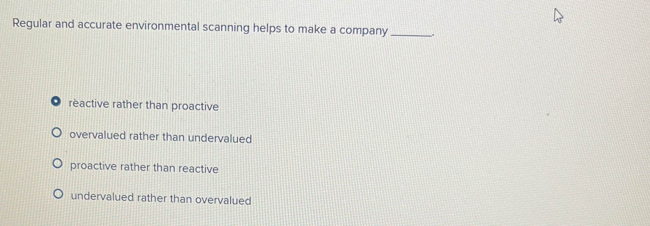 Solved Regular and accurate environmental scanning helps to | Chegg.com