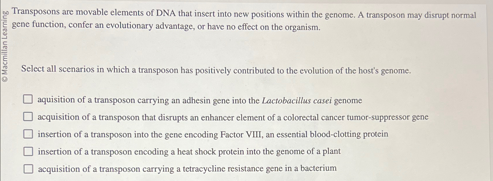 Solved Transposons are movable elements of DNA that insert | Chegg.com