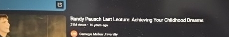 Solved Randy Pausch Last Lecture: Achieving Your Childhood | Chegg.com