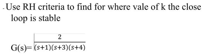 Solved Use RH criteria to find for where vale of k the close | Chegg.com