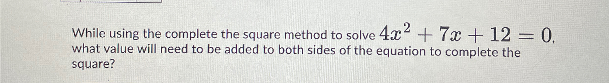 Solved While using the complete the square method to solve | Chegg.com