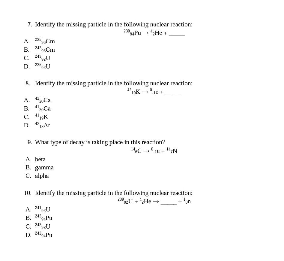 Solved 7. Identify the missing particle in the following | Chegg.com