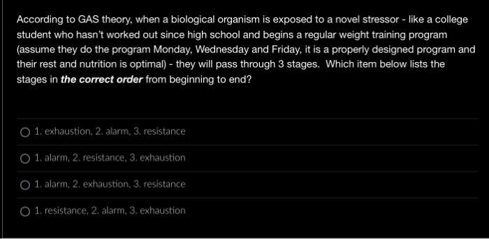 Solved According to GAS theory, when a biological organism | Chegg.com