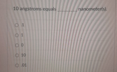 10 ﻿angstroms equalsnanometer(s).11010.01 | Chegg.com