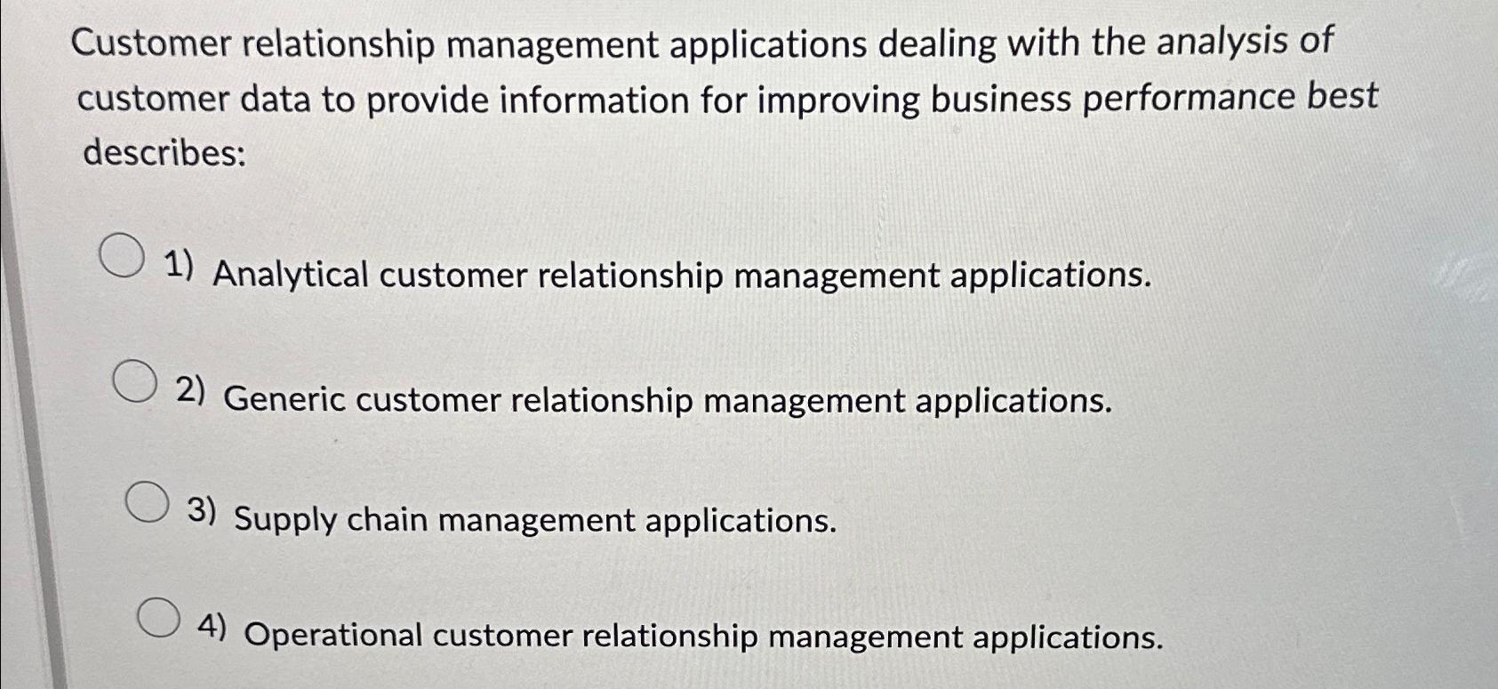 Solved Customer Relationship Management Applications Dealing
