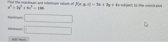Solved Find the maximum and minimum values of f(x, y, z) - | Chegg.com