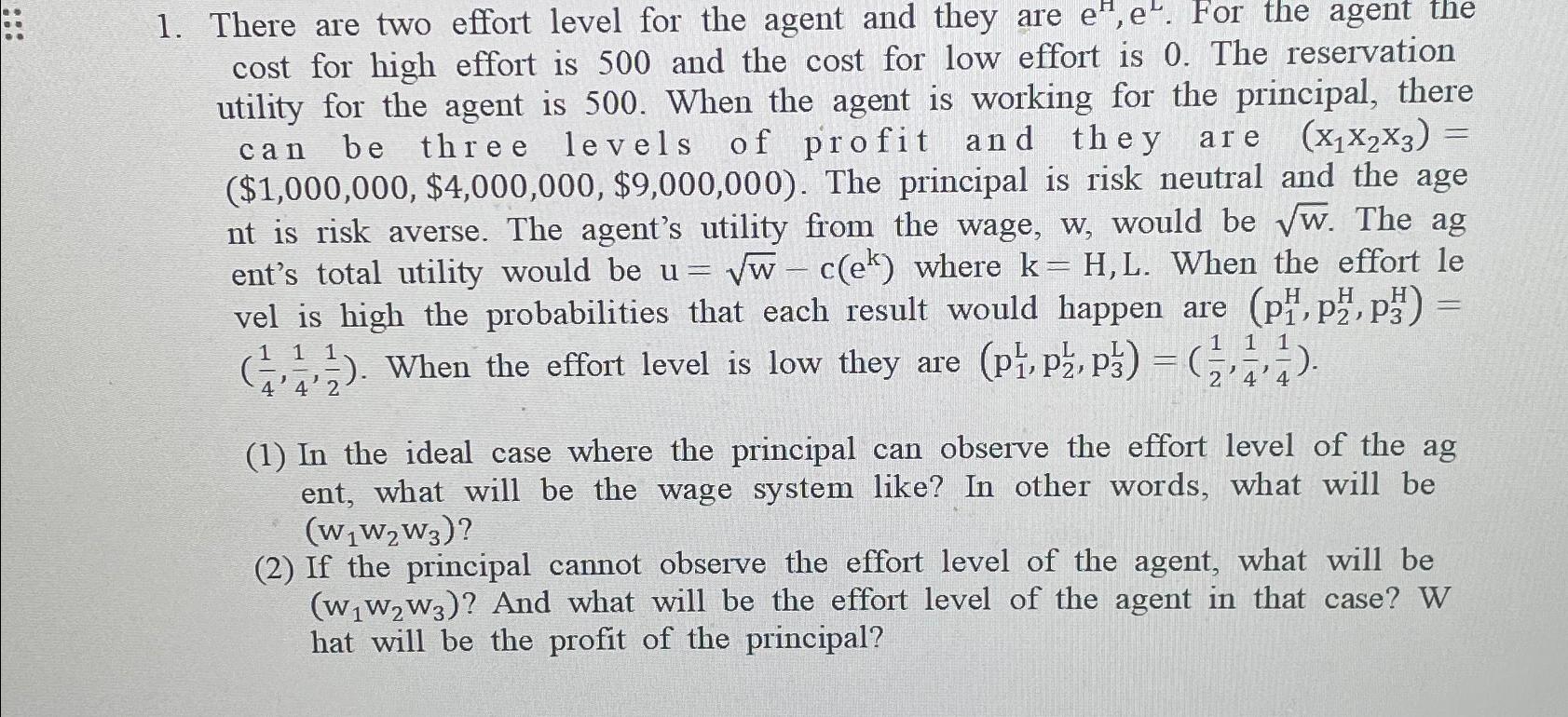Solved There are two effort level for the agent and they are | Chegg.com