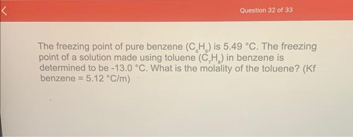 Solved The freezing point of pure benzene (C6H6) is 5.49∘C. | Chegg.com