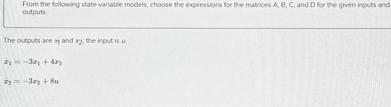 Solved From the following state-variable models, choose the | Chegg.com