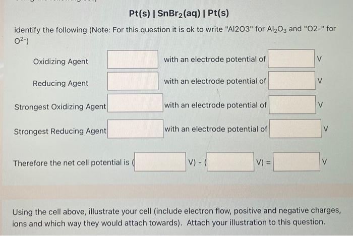 Solved Pt(s) SnBr2(aq) Pt(s) identify the following (Note: | Chegg.com