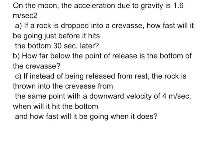 Solved On the moon, the acceleration due to gravity is 1.6 | Chegg.com