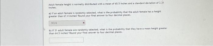Solved Adult fernale height is normally distributed with a | Chegg.com