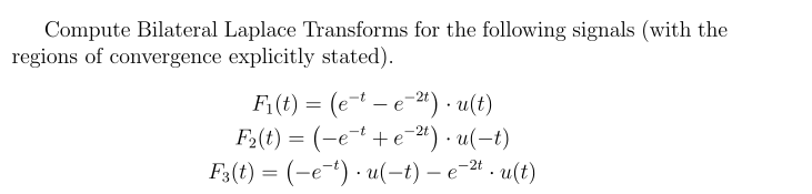 Solved Compute Bilateral Laplace Transforms for the | Chegg.com