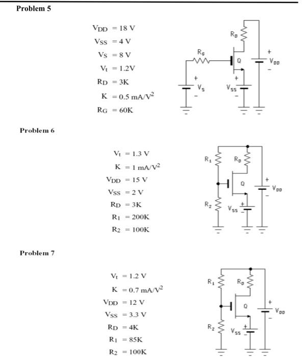 Solved Problem 5 VDD = 18 V Vss = 4V Ro Rs DD Vs = 8V Vt = | Chegg.com