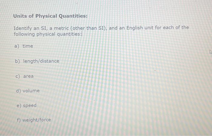 Solved Units of Physical Quantities: Identify an SI, a | Chegg.com