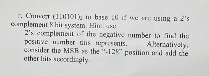 Solved F. Convert (110101) )2 to base 10 if we are using a | Chegg.com