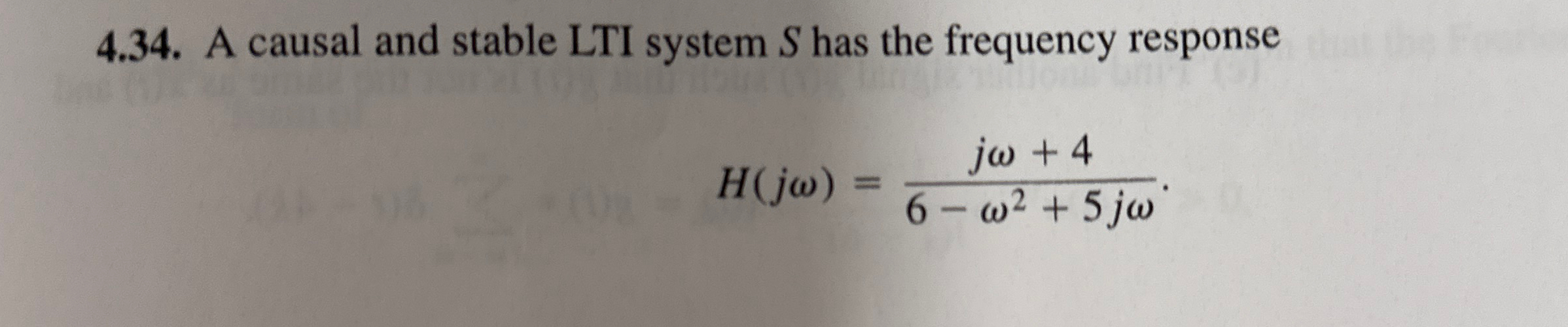 Solved 4.34. ﻿A causal and stable LTI system S ﻿has the | Chegg.com