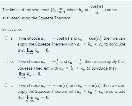 Solved The limits of the sequence {bn}n=1∞ ﻿where bn=cos(n)n | Chegg.com