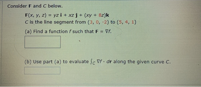 Solved Consider F and C below. F(x, y, z) = yz i + xz j + | Chegg.com
