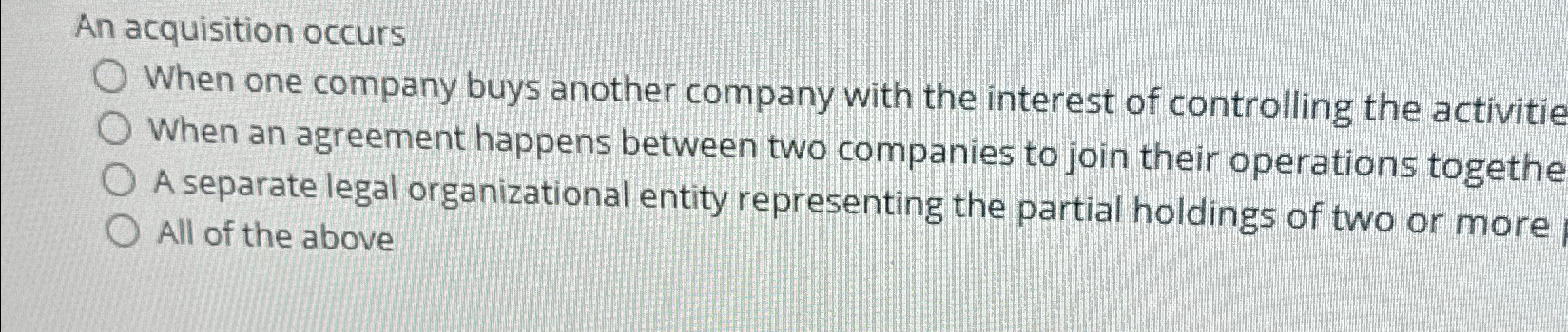Solved An acquisition occursWhen one company buys another | Chegg.com