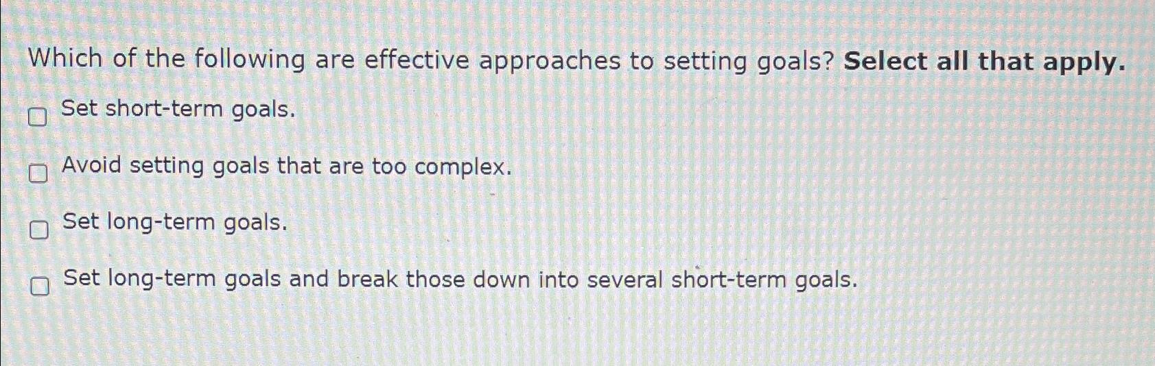 Solved Which of the following are effective approaches to | Chegg.com