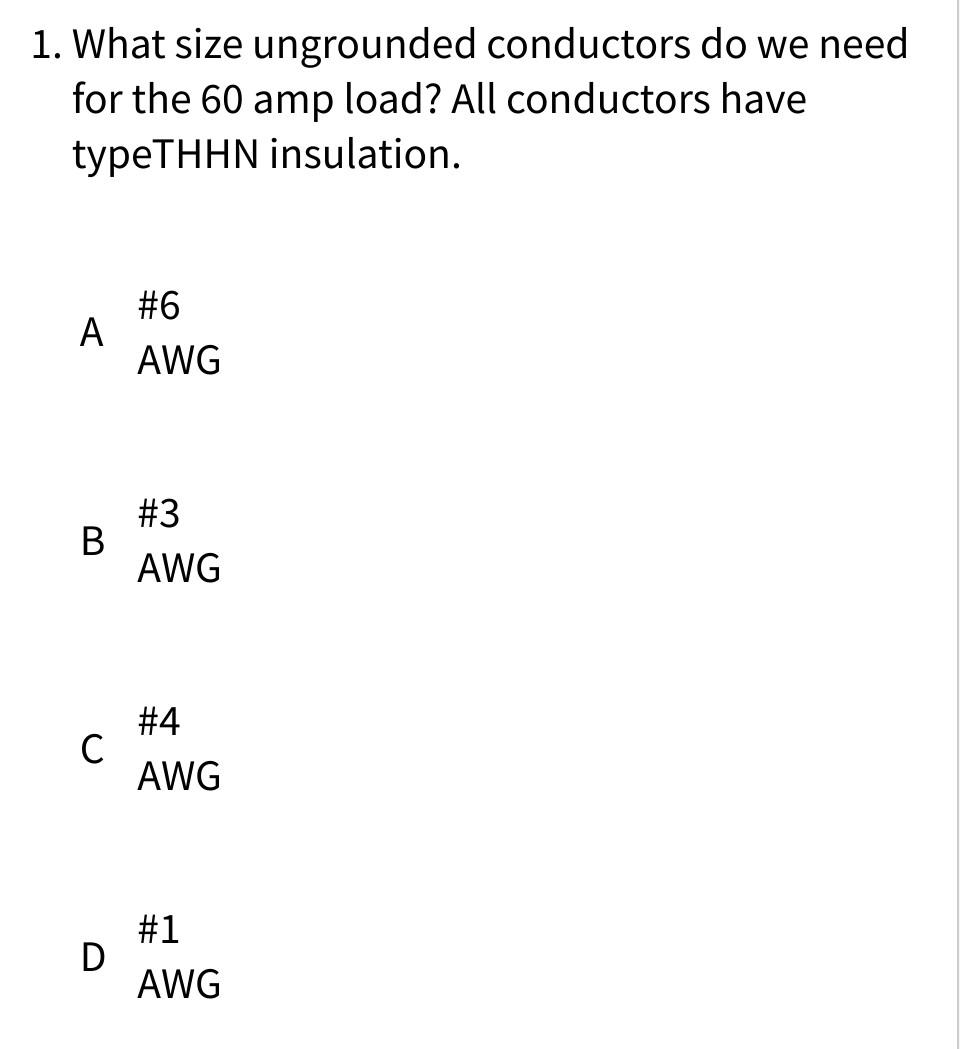 Solved 1. What size ungrounded conductors do we need for the | Chegg.com