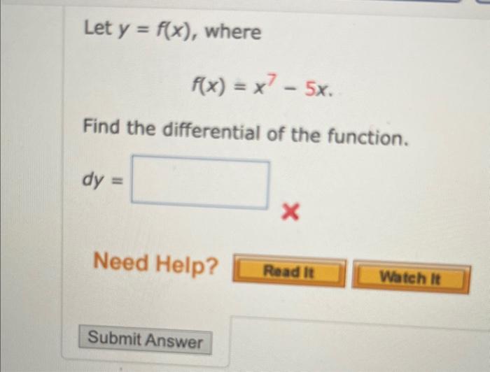 Solved Let y=f(x), where f(x)=x7−5x. Find the differential | Chegg.com