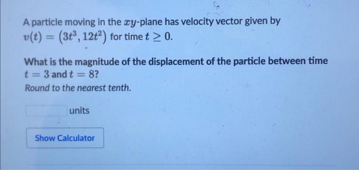 A particle moving in the xy-plane has velocity vector | Chegg.com
