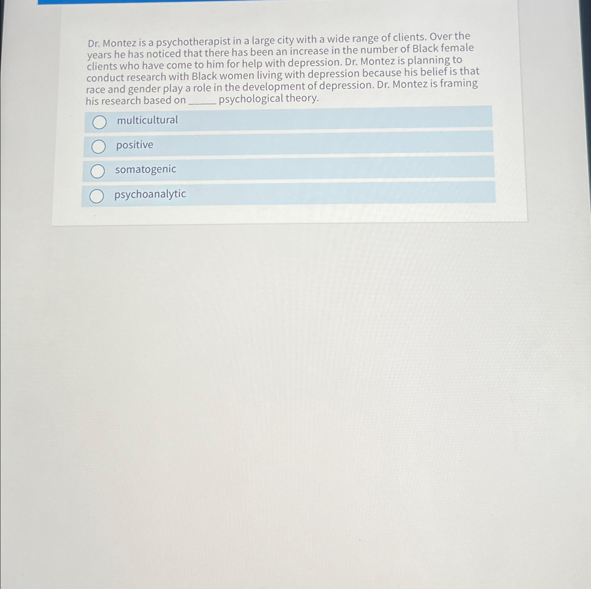 Solved Dr. ﻿Montez is a psychotherapist in a large city with | Chegg.com