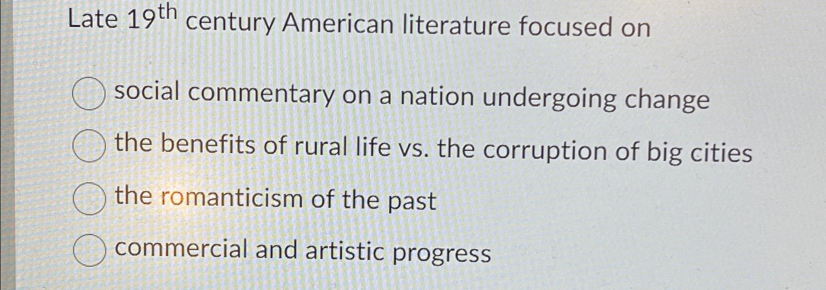 Solved Late 19th ﻿century American literature focused | Chegg.com