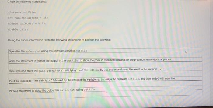 Solved Given the following statements ofstream outiles int | Chegg.com