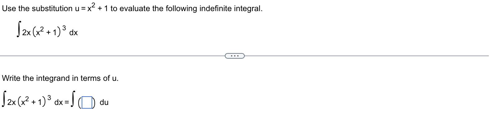 Solved Use the substitution u=x2+1 ﻿to evaluate the | Chegg.com
