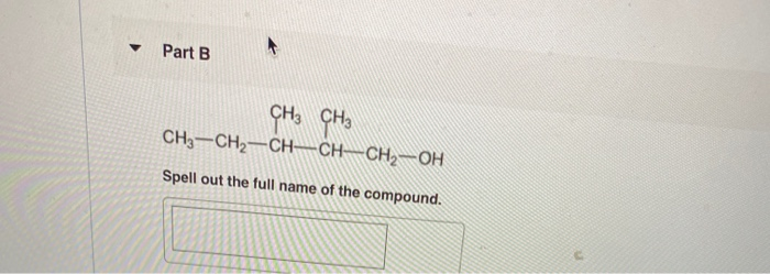 Solved Part C OH CH2-CH3 Spell out the full name of the | Chegg.com
