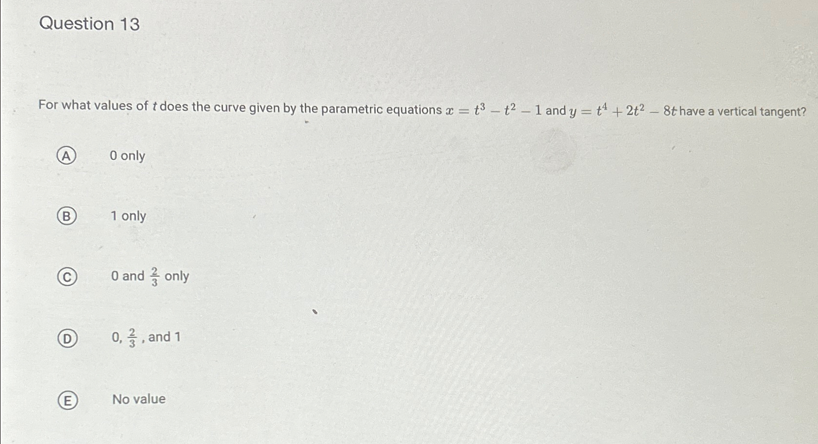 Solved Question 13For what values of t ﻿does the curve given | Chegg.com