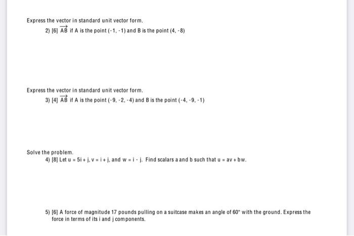 Solved Express the vector in standard unit vector form. 2) | Chegg.com