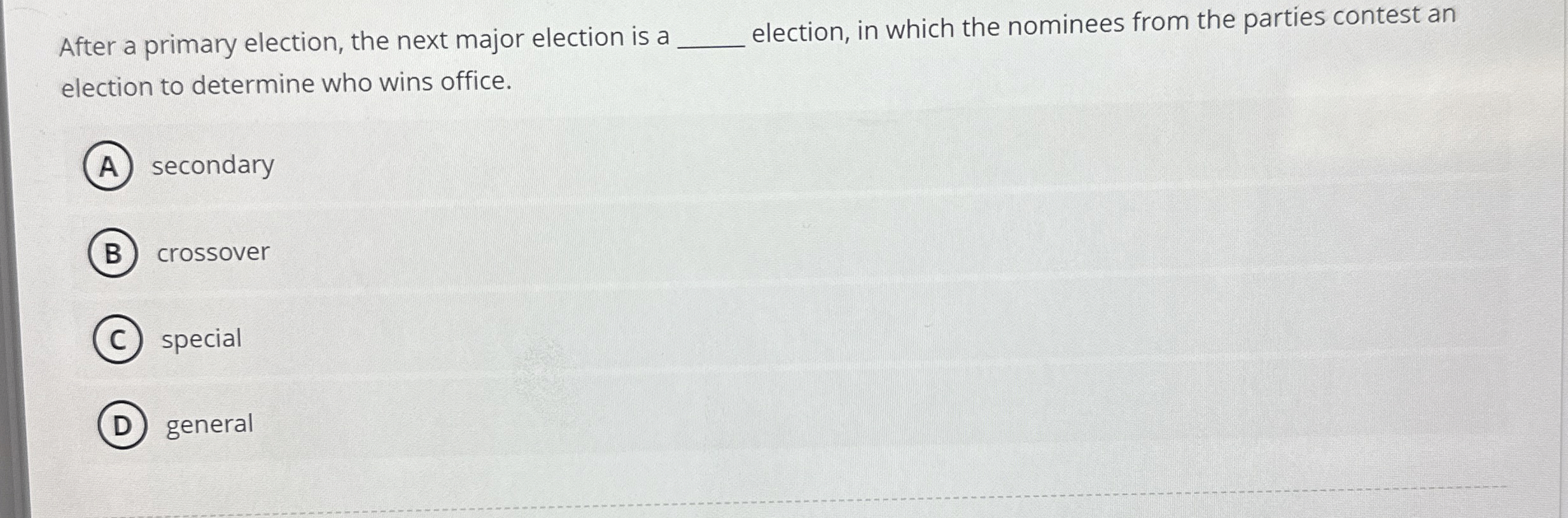 Solved After a primary election, the next major election is | Chegg.com