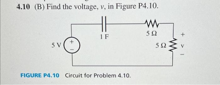 Solved (B) Find the voltage, v, in Figure P4.10. FIGURE | Chegg.com