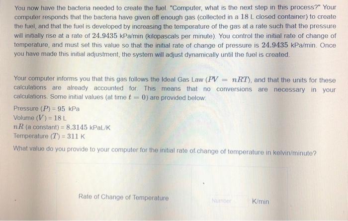 Solved You now have the bacteria needed to create the fuel. | Chegg.com
