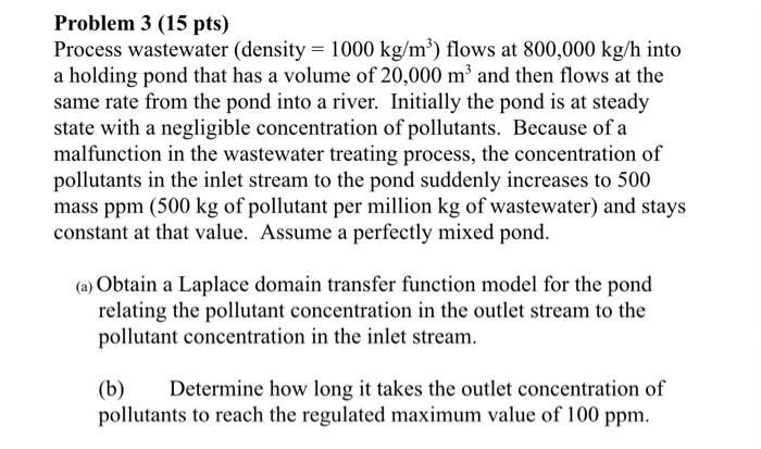 Solved Problem 3 (15 pts) Process wastewater (density = 1000 | Chegg.com