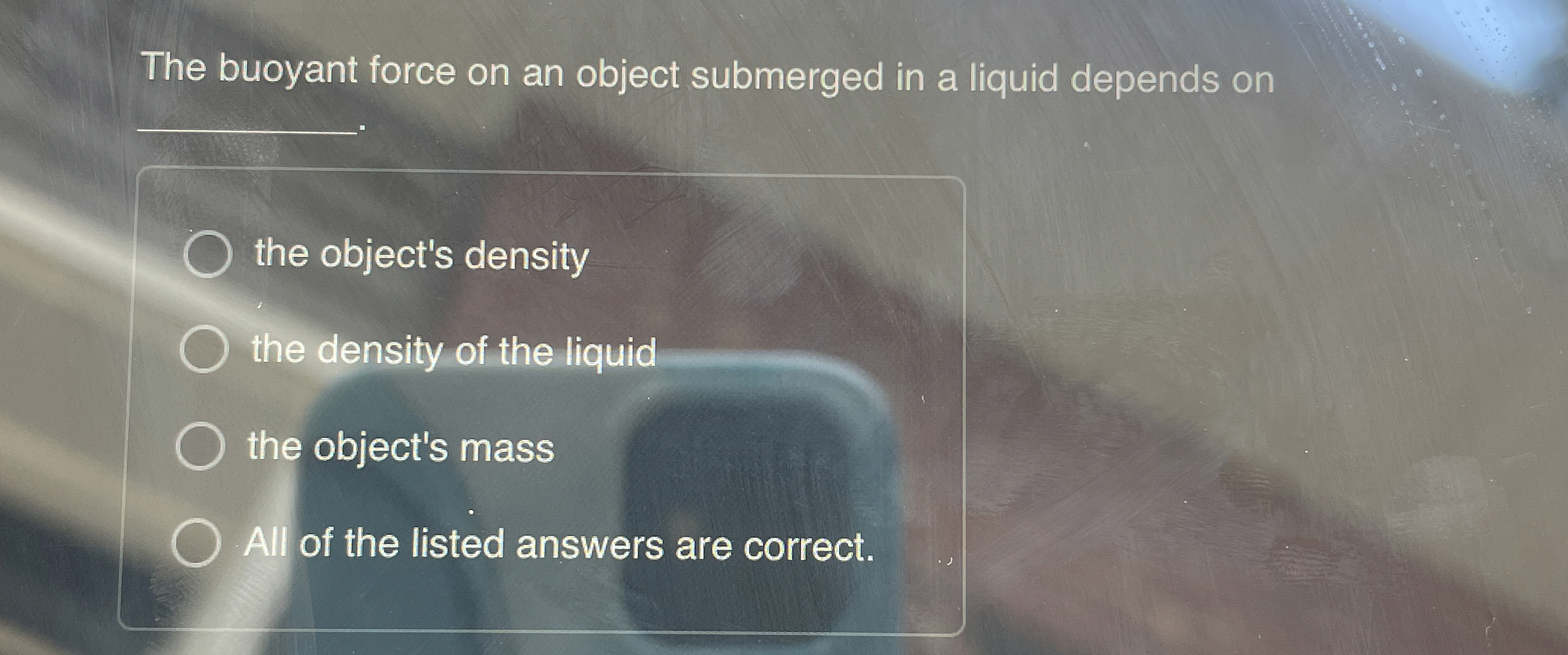 Solved The buoyant force on an object submerged in a liquid | Chegg.com