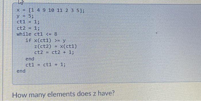 Solved x=[1491011235]; y=5; ct1=1 ct2=1 while ct1
