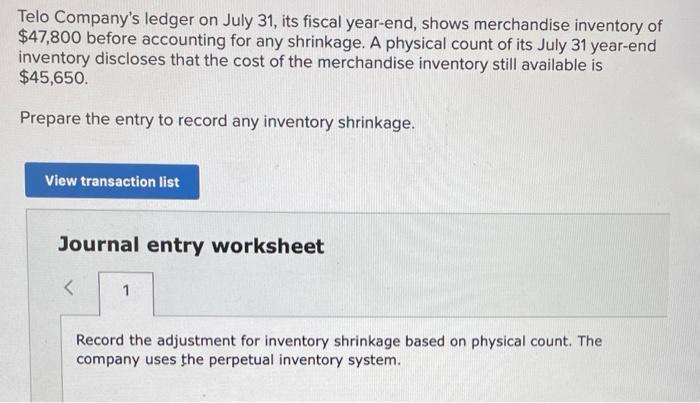 Solved Telo Company's ledger on July 31 , its fiscal | Chegg.com