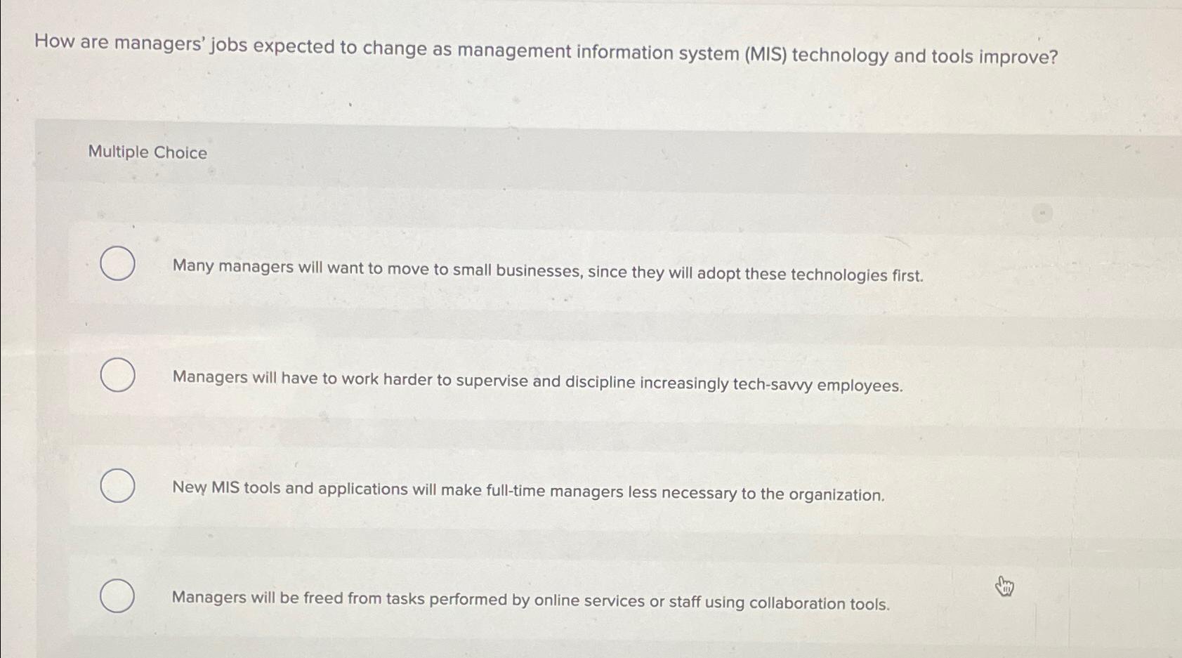 Solved How are managers' jobs expected to change as | Chegg.com