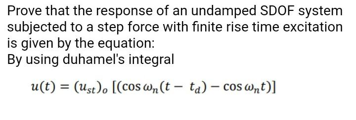 Prove that the response of an undamped SDOF system | Chegg.com