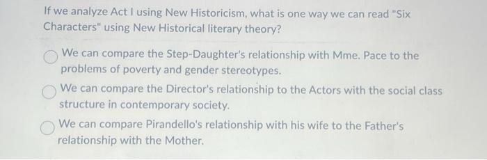 If we analyze Act I using New Historicism, what is | Chegg.com