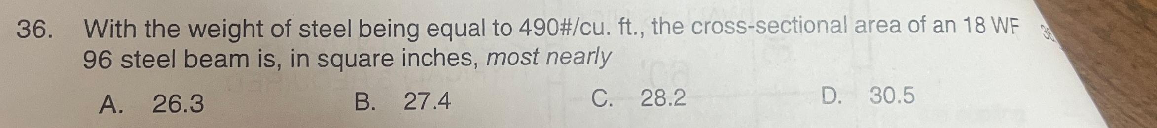 Solved With the weight of steel being equal to 490#cu. ﻿ft., | Chegg.com